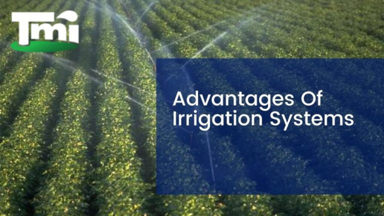 Advantages of Irrigation Systems - TMI